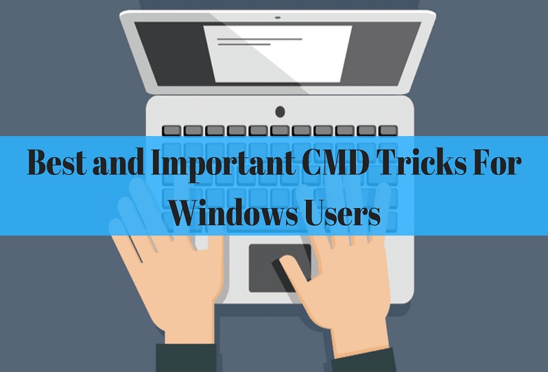 6 Best and Important CMD Tricks For Windows Users